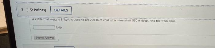 Solved A cable that weighs 8ib/ft is used to lift 700ib of | Chegg.com