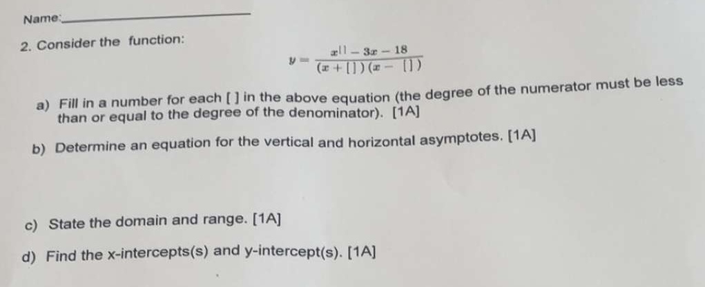 Solved Name:Consider the function:y=x!1-3x-18(x+[1)(x-1])a) | Chegg.com