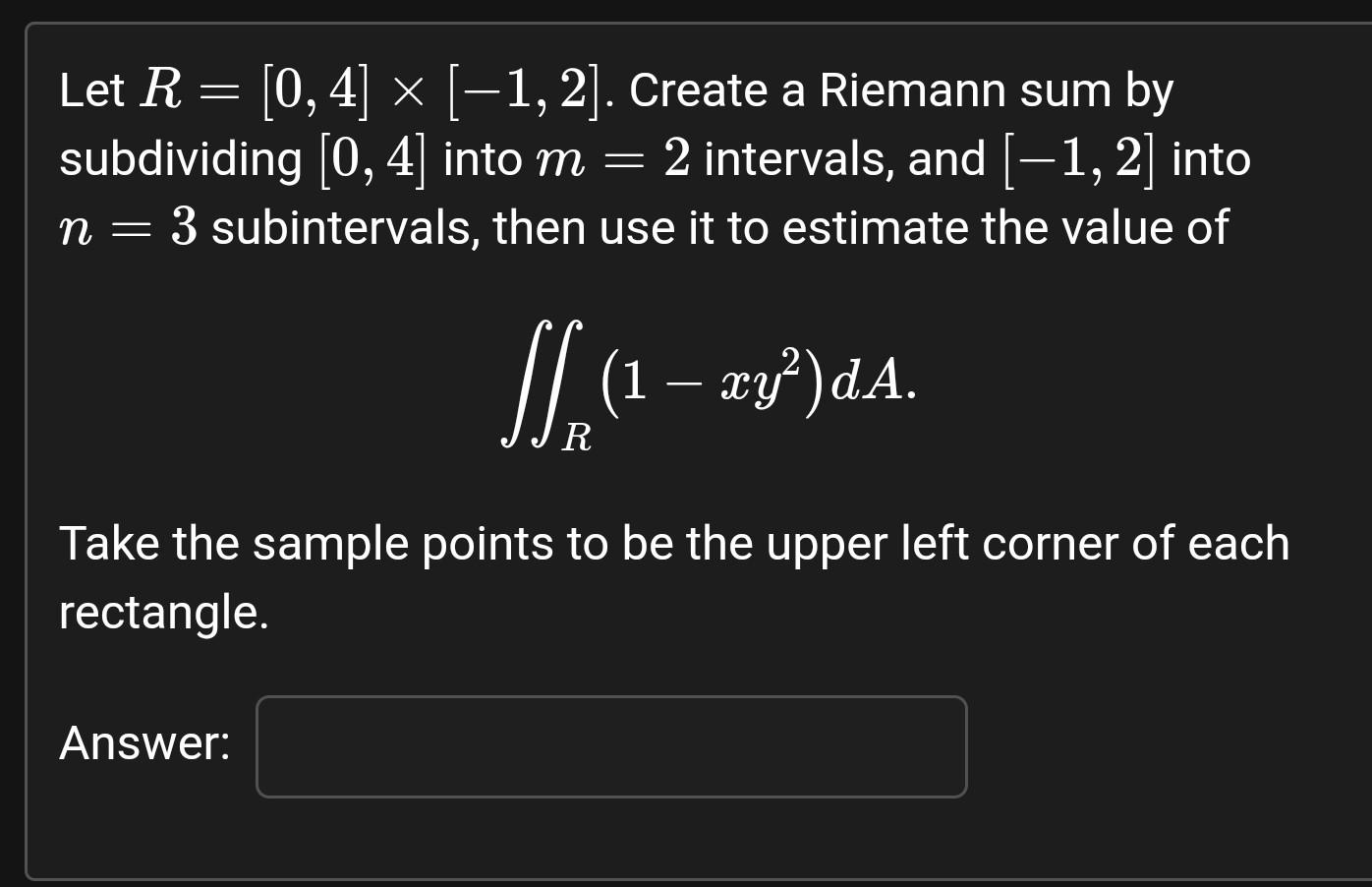 Solved Let R=[0,4]×[−1,2]. Create a Riemann sum by | Chegg.com