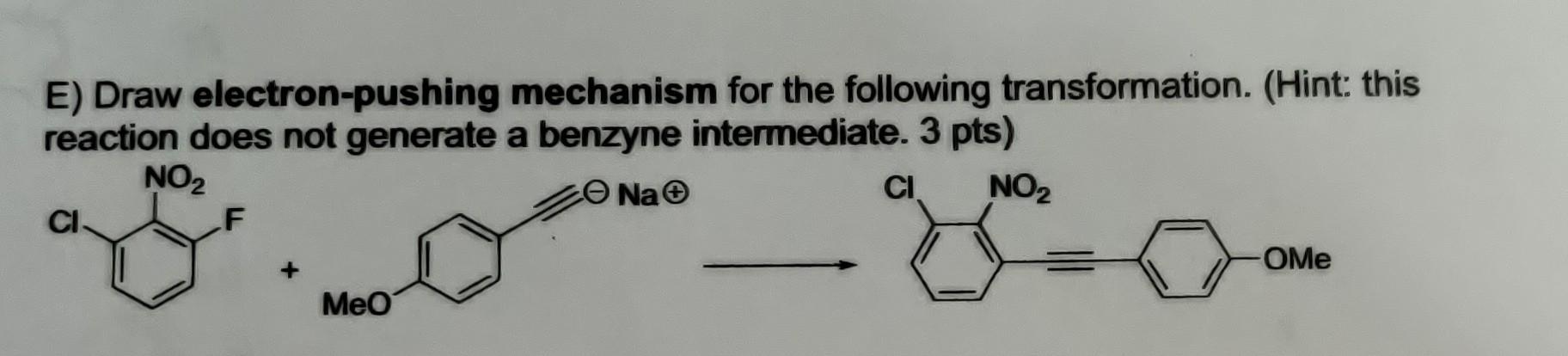 Solved E) Draw electron-pushing mechanism for the following | Chegg.com