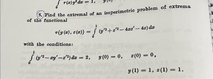 Solved 5 Find The Extremal Of An Isoperimetric Problem Of