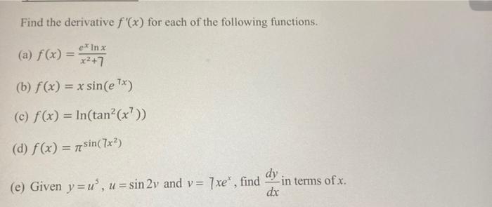 [Solved]: Find the derivative ( f^{ prime}(x) ) for each
