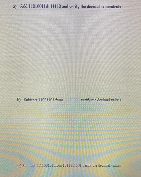 Solved a) Add 11010011& 11110 and verify the decimal | Chegg.com