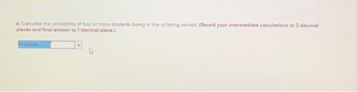 Solved A study-aid desk staffed by a graduate student has | Chegg.com
