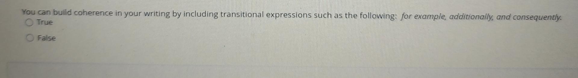 Solved You can build coherence in your writing by including | Chegg.com