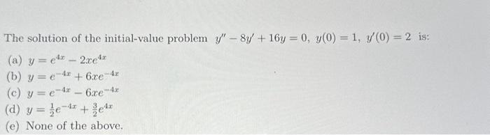 [solved] The Solution Of The Initial Value Problem Y8y 16y