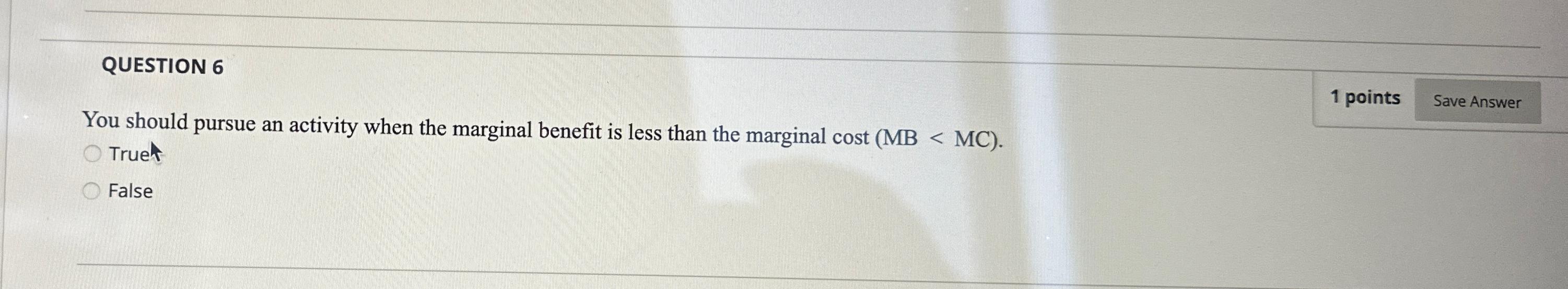 Solved QUESTION 61 ﻿pointsYou should pursue an activity when | Chegg.com