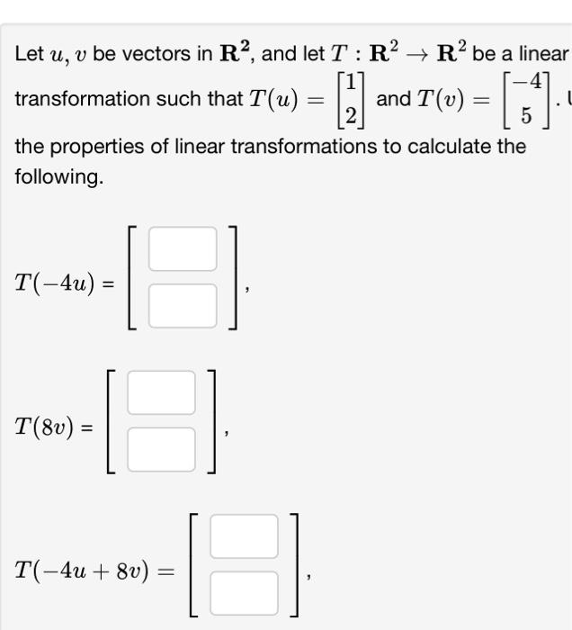 Solved Let u,v be vectors in R2, and let T:R2→R2 be a linea | Chegg.com