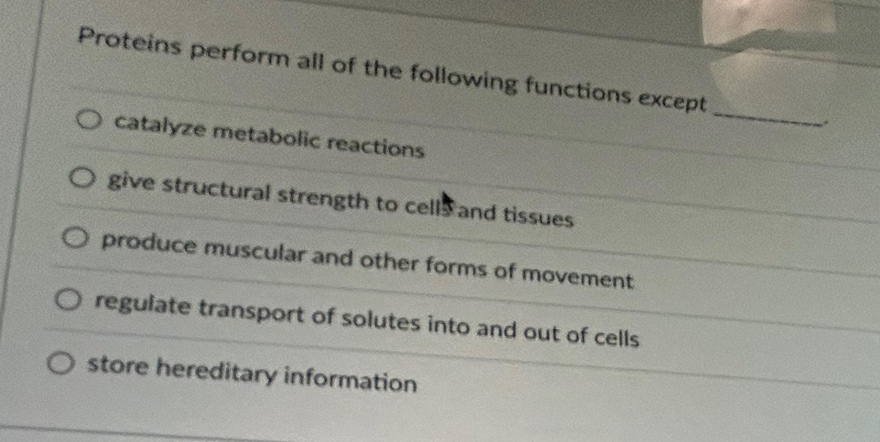 Solved Proteins perform all of the following functions | Chegg.com
