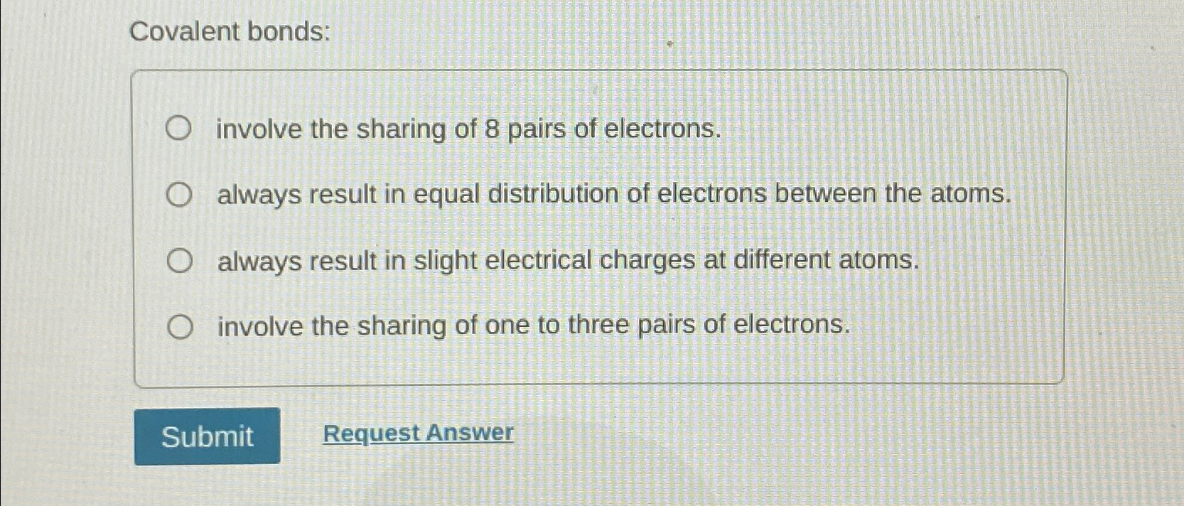 Solved Covalent bonds:involve the sharing of 8 ﻿pairs of | Chegg.com