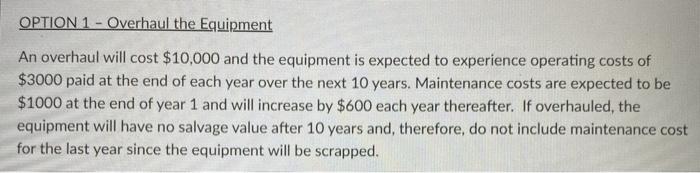 Solved OPTION 1 - Overhaul the Equipment An overhaul will | Chegg.com