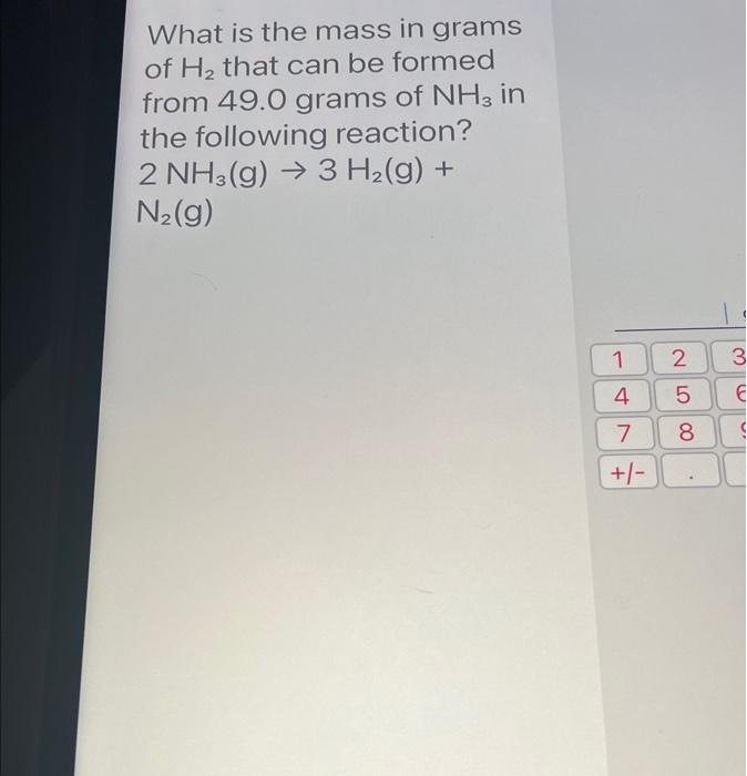 Solved What is the mass in grams of H2 that can be formed | Chegg.com