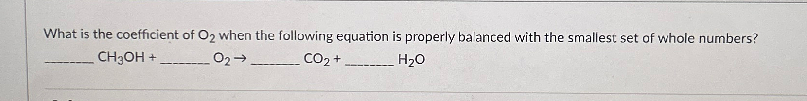 Solved What is the coefficient of O2 ﻿when the following | Chegg.com