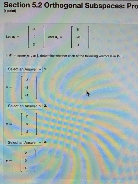 Solved Section 5.2 Orthogonal Subspaces: Prot (1 point) Let | Chegg.com