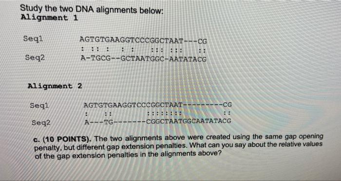 Solved Study the two DNA alignments below: Alignment 1 Seqi | Chegg.com