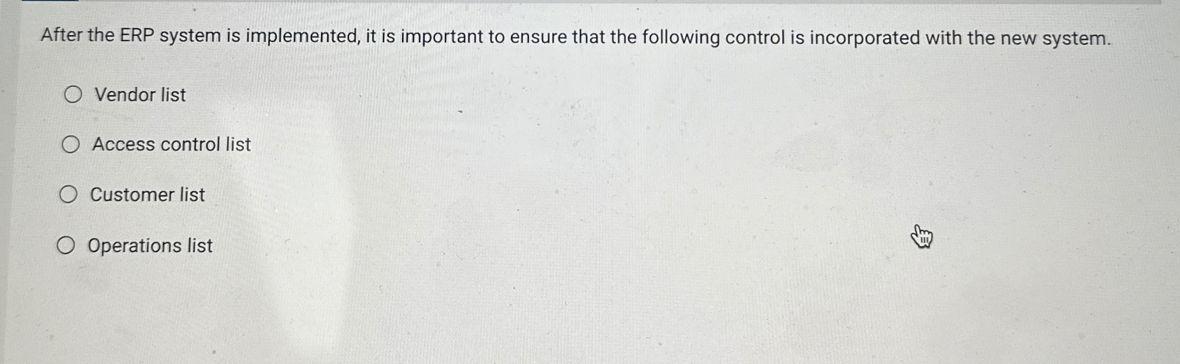 Solved After the ERP system is implemented, it is important | Chegg.com