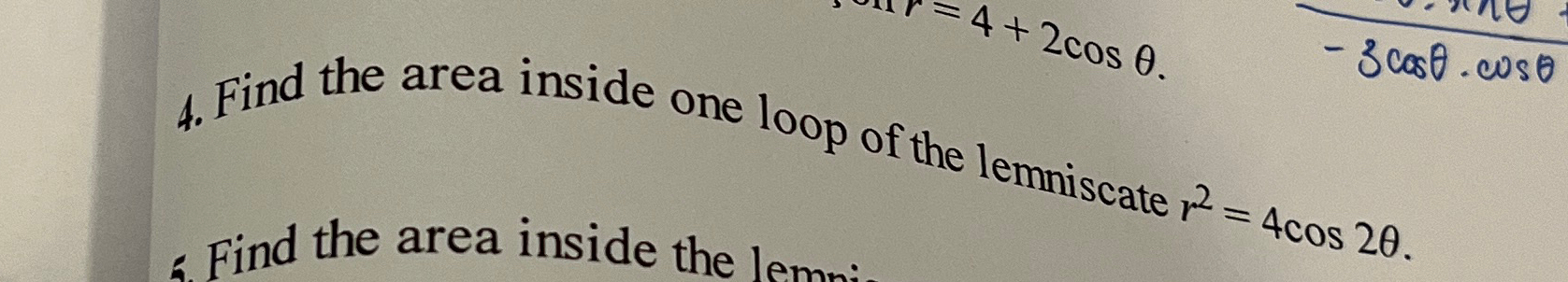 Solved Find the area inside one loop of the lemniscate | Chegg.com