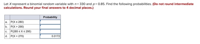 Solved Let X represent a binomial random variable with n=330 | Chegg.com