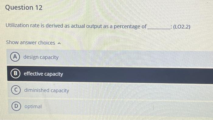 Solved Utilization rate is derived as actual output as a | Chegg.com