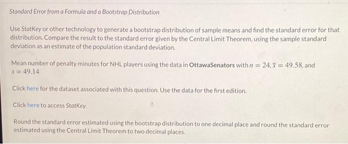 Solved Standard Error from a Formula and a Bootstrap | Chegg.com