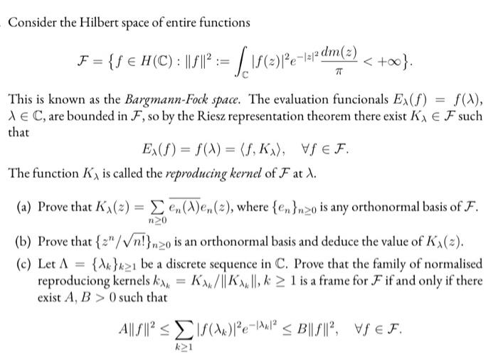 Consider The Hilbert Space Of Entire Functions F