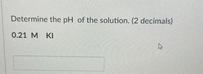 Solved Determine the pH of the solution. (2 decimals) | Chegg.com