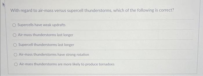 Solved With regard to air-mass versus supercell | Chegg.com