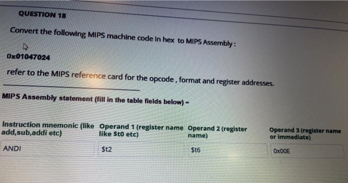 Solved QUESTION 18 Convert the following MIPS machine code | Chegg.com Solved QUESTION 18 Convert the following MIPS machine code | Chegg.com