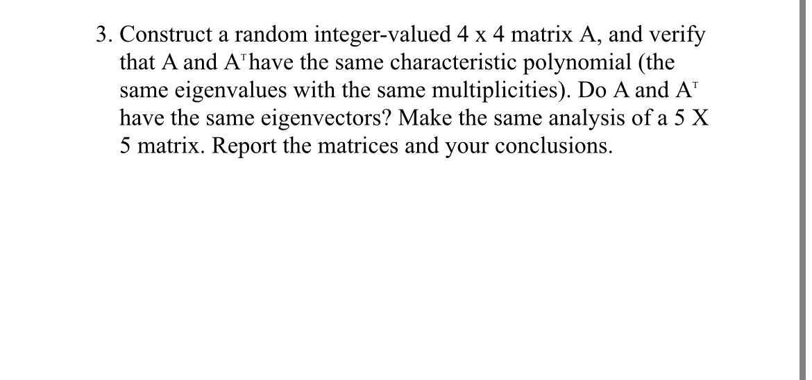 Solved Construct a random integer-valued 4×4 ﻿matrix A , | Chegg.com