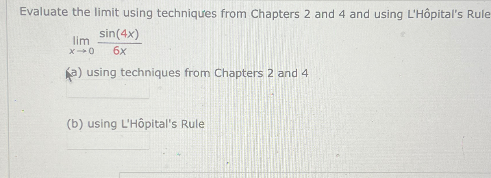 Solved Evaluate the limit using techniques from Chapters 2 | Chegg.com