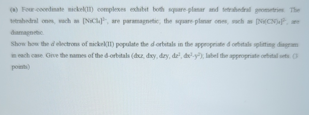 Solved (a) ﻿Four-coordinate nickel(II) ﻿complexes exhibit | Chegg.com