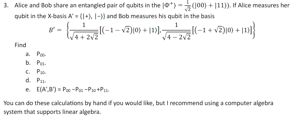 Solved Alice and Bob share an entangled pair of qubits in | Chegg.com