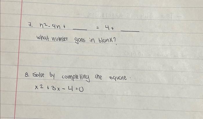 Solved 7. n2−4n+=4+ what number goes in blank? 8. Solve by | Chegg.com