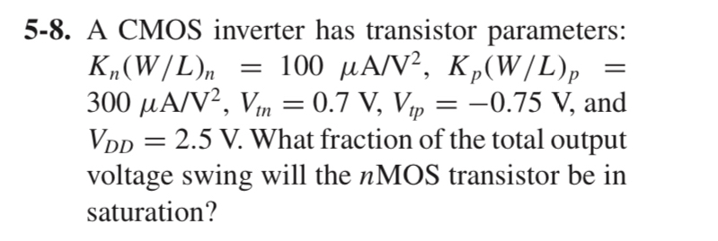 Solved 5-8. ﻿A CMOS inverter has transistor parameters: | Chegg.com