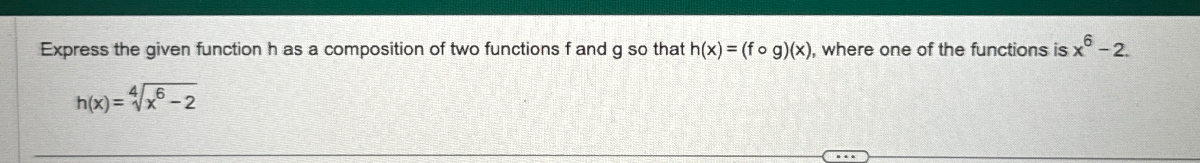 Solved Express the given function h ﻿as a composition of two | Chegg.com