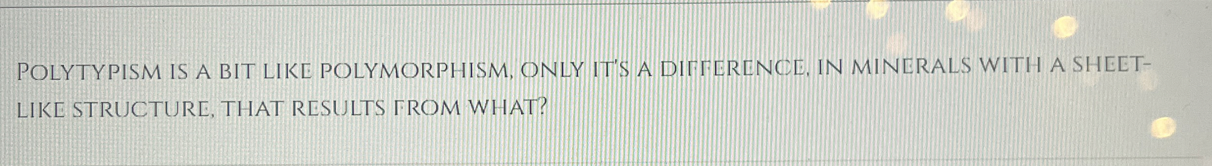 Solved POLYTYPISM IS A BIT LIKE POLYMORPHISM, ONLY IT'S A | Chegg.com