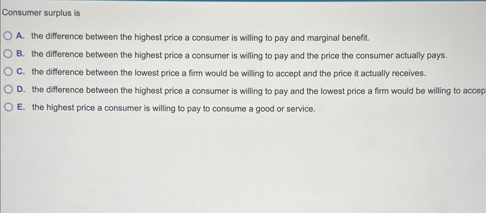 Solved Consumer surplus isA. ﻿the difference between the | Chegg.com