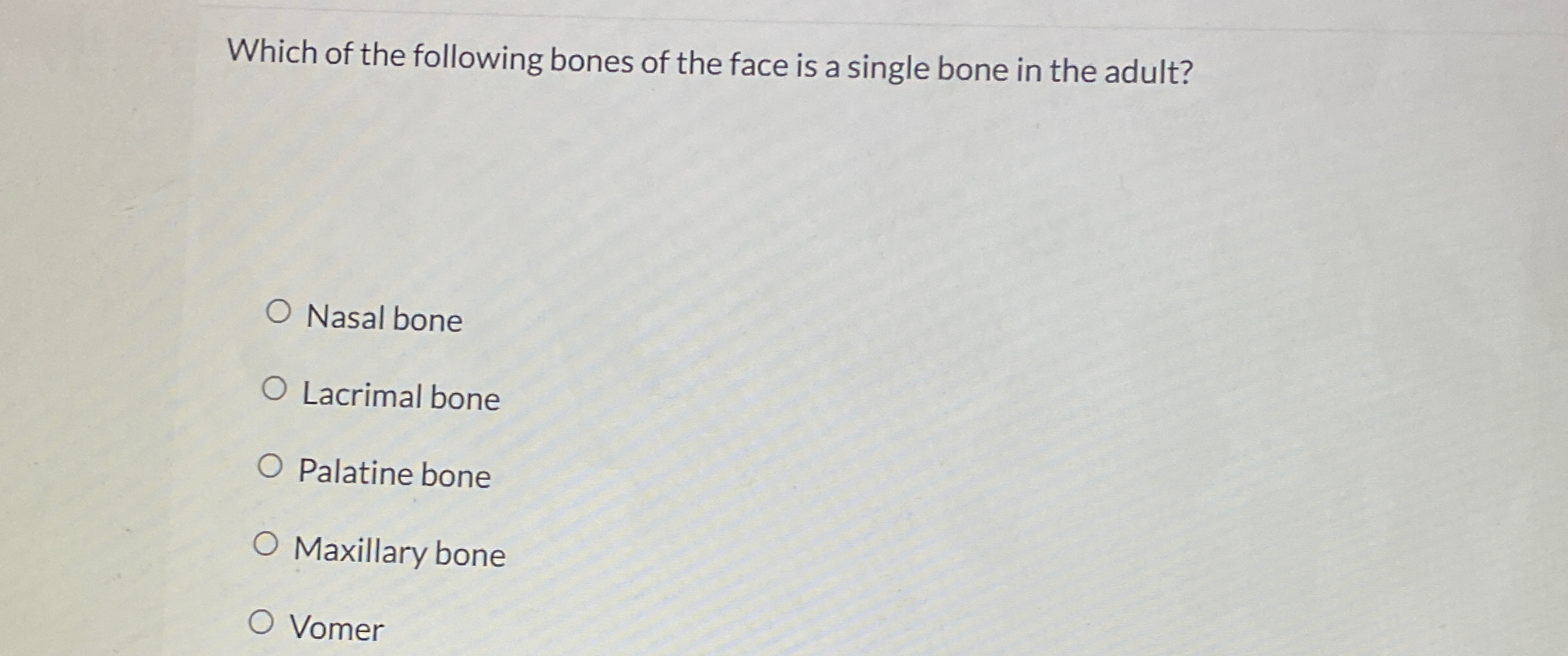Solved Which of the following bones of the face is a single | Chegg.com