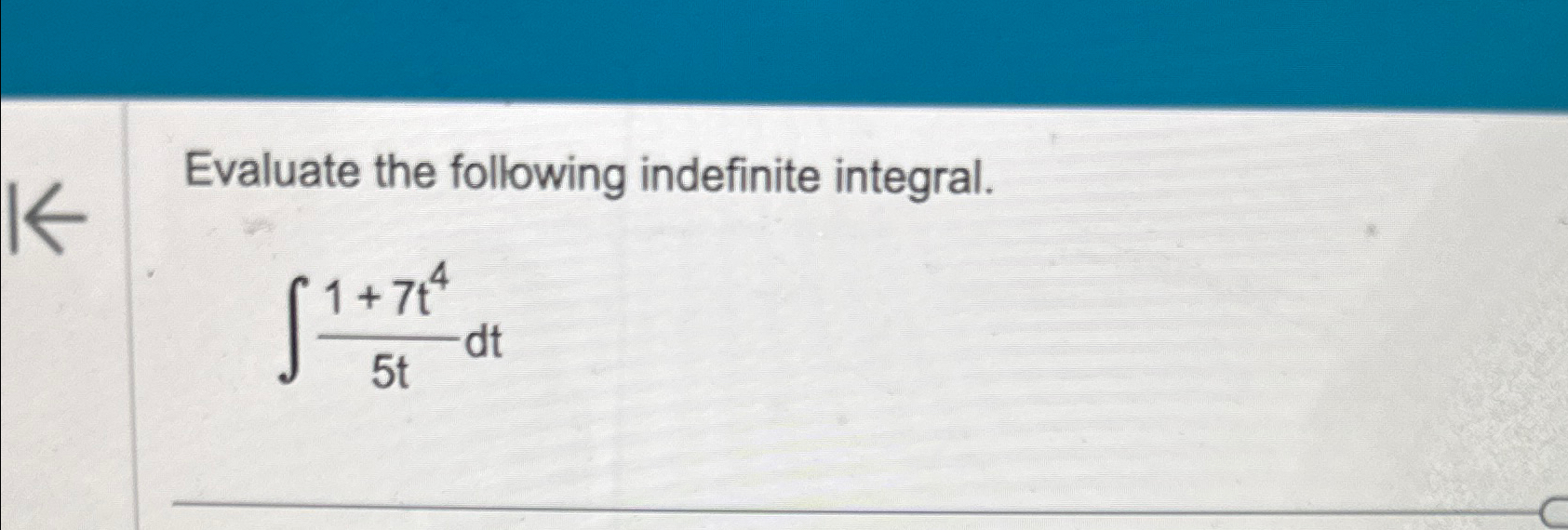 Solved Evaluate the following indefinite | Chegg.com