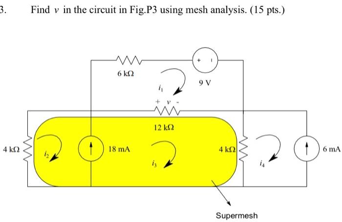 Solved Find \\( v \\) in the circuit in Fig.P3 using mesh | Chegg.com