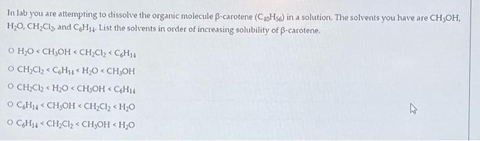 Solved In lab you are attempting to dissolve the organic | Chegg.com