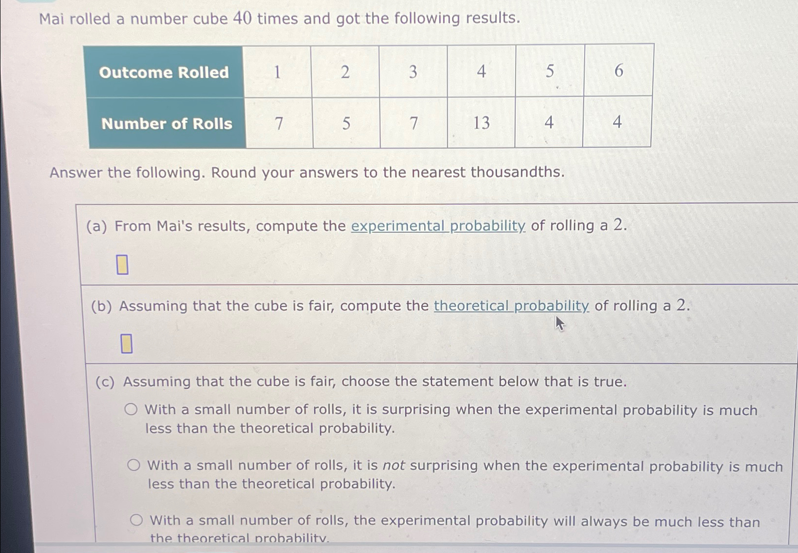 Solved Mai rolled a number cube 40 ﻿times and got the | Chegg.com