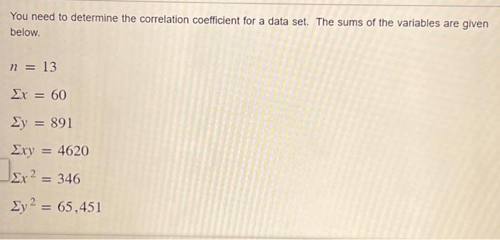 Solved You need to determine the correlation coefficient for | Chegg.com