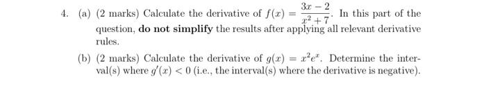 Solved 4. (a) (2 marks) Calculate the derivative of | Chegg.com