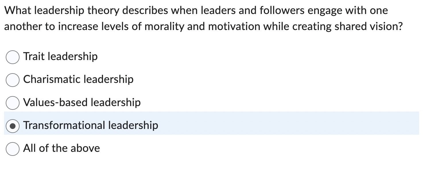 Solved What leadership theory describes when leaders and | Chegg.com