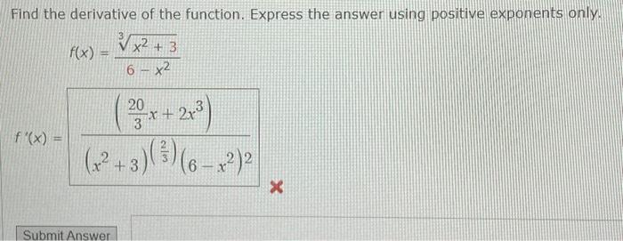 Solved Find the derivative of the function. Express the | Chegg.com
