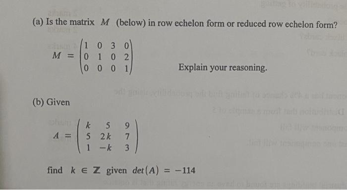 Solved (a) Is the matrix M (below) in row echelon form or | Chegg.com