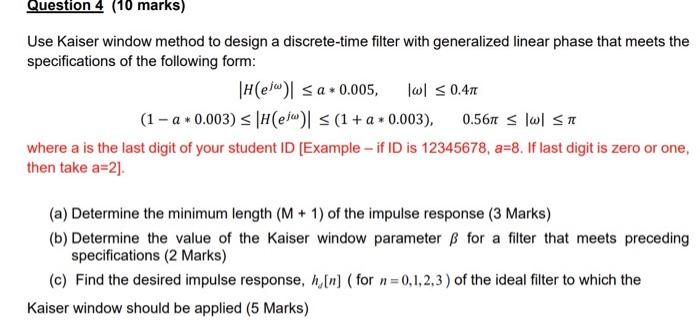 Solved Question 4 (10 marks) Use Kaiser window method to | Chegg.com
