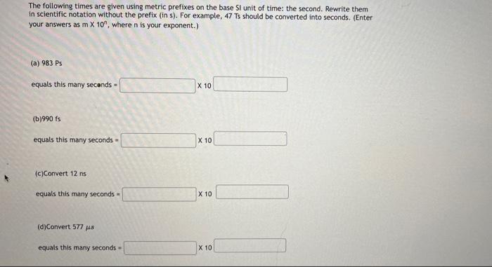 Solved The following times are given using metric prefixes | Chegg.com