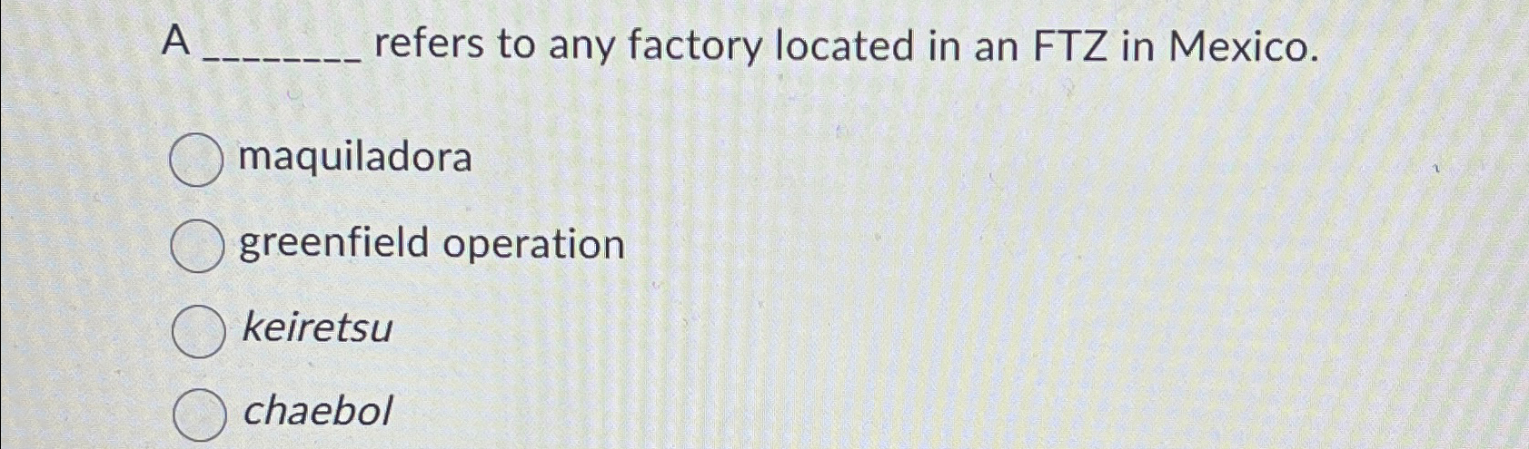 Solved A refers to any factory located in an FTZ in | Chegg.com